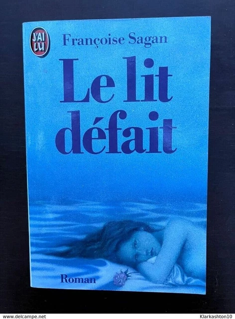 FRANÇOISE SAGAN: LE lit défait/ J'ai lu 1985 EUR 2,50 - PicClick FR