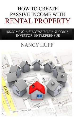 NANCY HUFF HOW to Create Passive Income with Rental Property (Poche ...