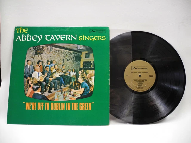ABBEY TAVERN SINGERS-WE'RE Off To Dublin In The Green-Excellent Vinyle ...