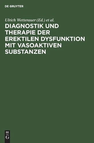 DIAGNOSTIK UND THERAPIE der erektilen Dysfunktion mit vasoaktiven Substa (Relié) EUR 223,27 ...