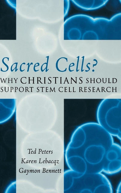 SACRED CELLS?: WHY Christians Should Support Stem Cell Research by Ted ...