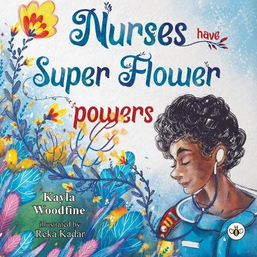 KAYLA WOODFINE NURSES Have Super Flower Powers (Poche) EUR 7,24 ...