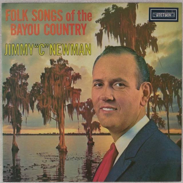 JIMMY C NEWMAN : Folk Songs of the Bayou Country UK Stetson Cajun LP ...