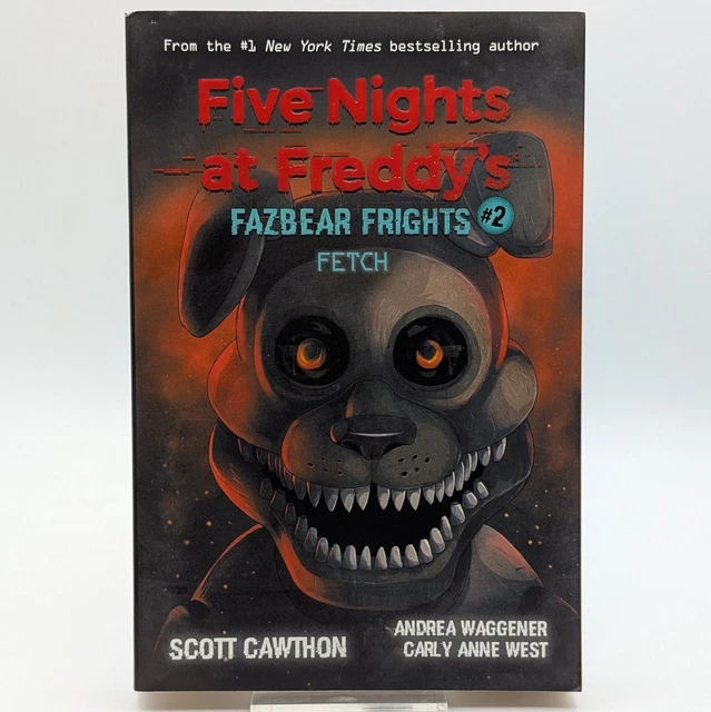 FIVE NIGHTS AT Freddy’s Fazbear Frights #2 Fetch Scott Cawthon 2021 ...