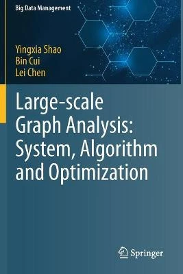 LARGE-SCALE GRAPH ANALYSIS: System, Algorithm and Optimization - 9789811539305 £103.96 - PicClick UK