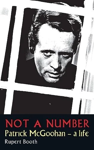 RUPERT BOOTH - Not a Number Patrick McGoohan - A Life - New Paperbac ...