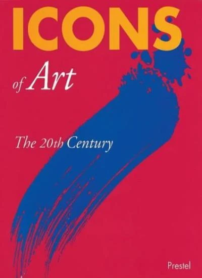 ICONS OF ART: The 20th Century (Icons Series) By Jurgen Tesch ...