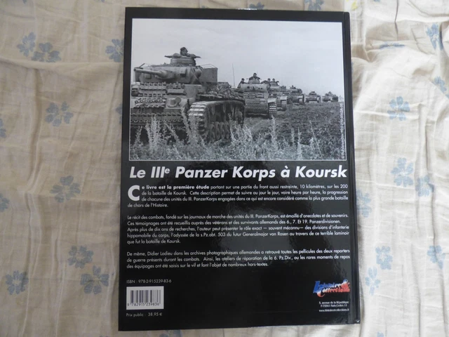 LE IIIE PANZER KORPS A KOURSK LODIEU DIDIER HISTOIRE & COLLECTIONS H&C ...