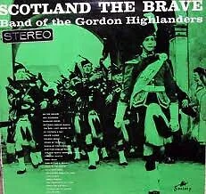 THE GORDON HIGHLANDERS - Scotland The Brave (7", EP) £8.49 - PicClick UK