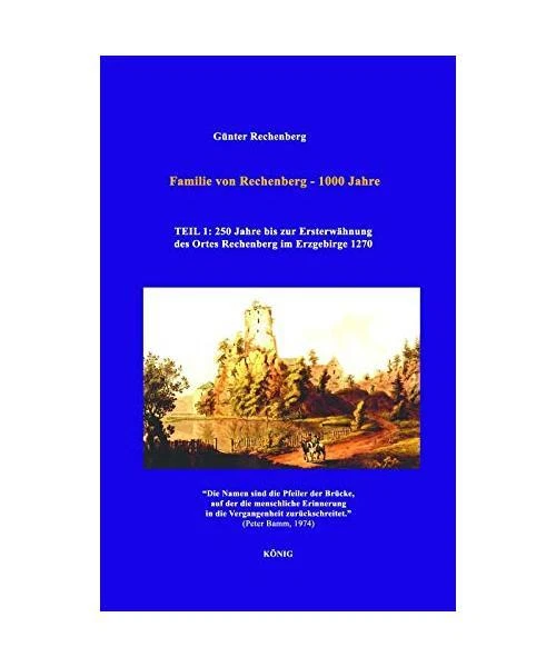 FAMILIE VON RECHENBERG - 1000 Jahre: Teil 1: 250 Jahre bis zur ...