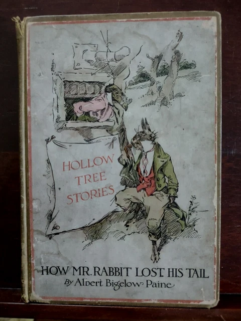HOW MR. RABBIT Lost His Tail 1915 Albert Bigelow Paine / J M Conde ...