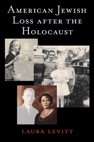 LAURA LEVITT AMERICAN Jewish Loss after the Holocaust (Relié) EUR 77,30 - PicClick FR