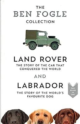 LAND ROVER AND Labrador - Two Books in One, Ben Fogle, Used; Good Book ...