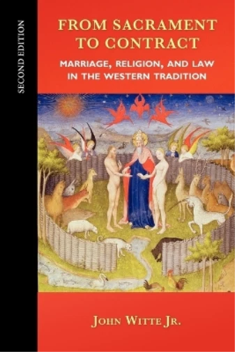 JOHN WITTE JR. From Sacrament to Contract, Second Edition (Tascabile ...