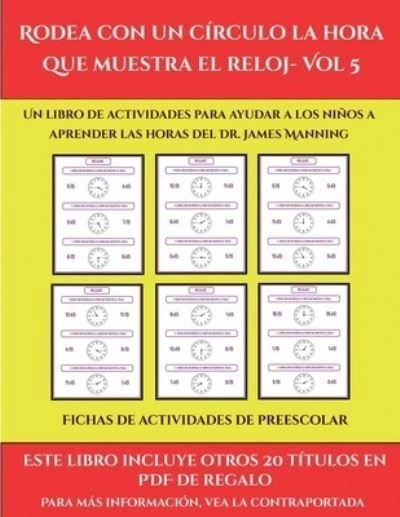 FICHAS DE ACTIVIDADES de preescolar (Rodea con un círculo la hora que ... FICHAS DE ACTIVIDADES de preescolar (Rodea con un círculo la hora que ...