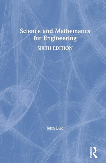 SCIENCE AND MATHEMATICS for Engineering par John Bird (anglais) livre ...