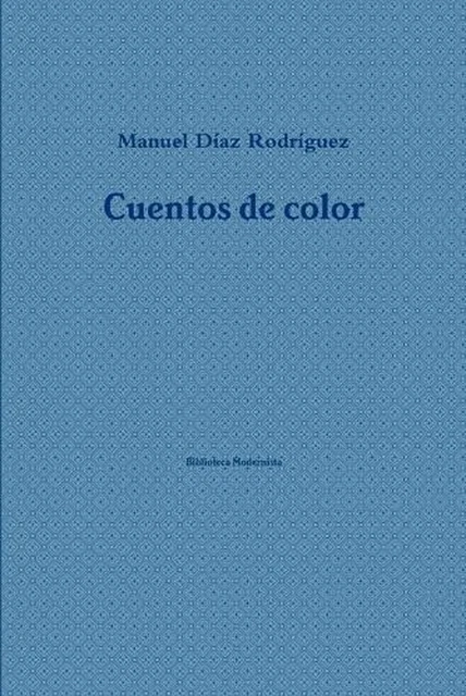 CUENTOS DE COLOR by Manuel D?az Rodr?guez (Spanish) Paperback Book EUR 15,45 - PicClick IT