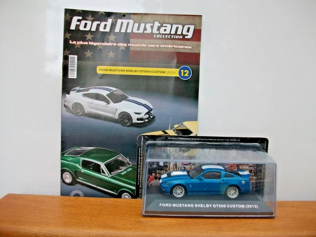 COLLECTION FORD MUSTANG N°12 Mustang Shelby GT500 CUSTOM (2013) avec ...