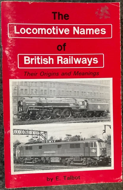 THE LOCOMOTIVE NAMES of British Railways - Their origins and meanings ...