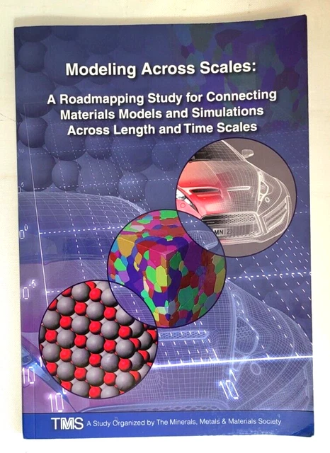 MODELING ACROSS SCALES: Roadmapping Study Connecting Materials Models ...