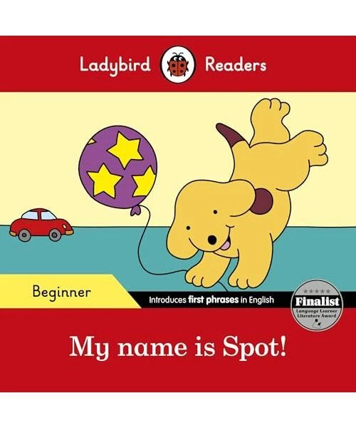 LADYBIRD READERS BEGINNER Level - Spot - My name is Spot! (ELT Graded ...