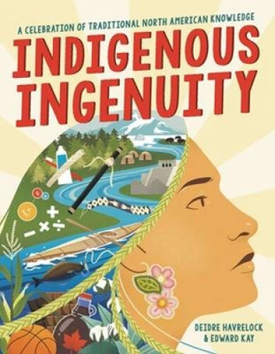 INDIGENOUS INGENUITY: A Celebration of Traditional North American ...