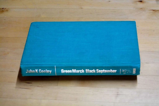 GREEN MARCH, BLACK September: Story of the Palestinian Arabs, Cooley ...