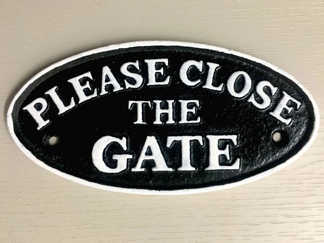 PLEASE CLOSE THE Gate Sign Cast Iron Gate Plaque 17cm Vintage Style ...
