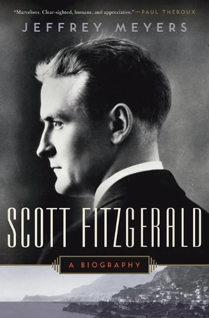 SCOTT FITZGERALD: A Biography by Jeffrey Meyers (anglais) livre de ...