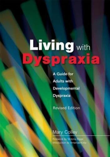 LIVING WITH DYSPRAXIA : A Guide for Adults With Developmental Dyspraxia, Pape... £18.50 ...