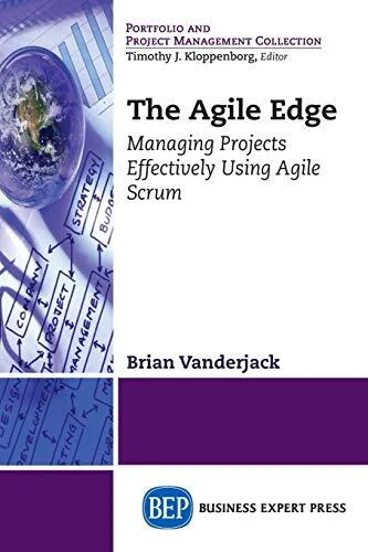 THE AGILE EDGE: Managing Projects Effectively Using Agile Scrum ... THE AGILE EDGE: Managing Projects Effectively Using Agile Scrum ...