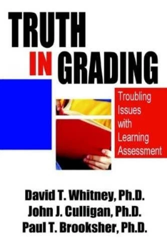 DAVID T WHITNEY David T. Whitney Ph.D. John J. Culligan Truth in Gradin ...