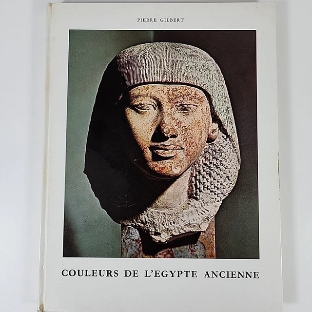 COULEURS DE L'ÉGYPTE Ancienne par Pierre Gilbert Deuxième Édition de 1966 EUR 38,00 - PicClick FR