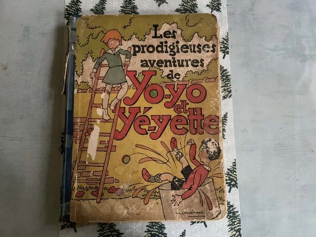LES PRODIGIEUSES AVENTURES De Yo-Yo Et Yeyette - M. Lemainque - 1932 ...