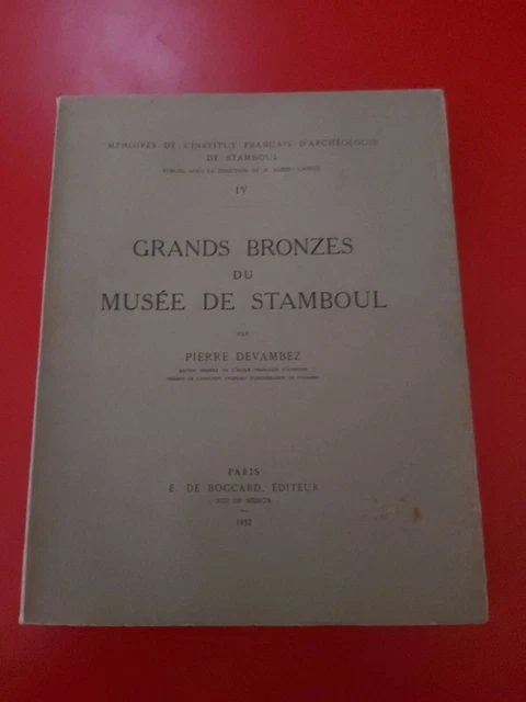 GRANDS BRONZES DU musée de Stamboul Pierre Devambez ed De Boccard 1937 ...