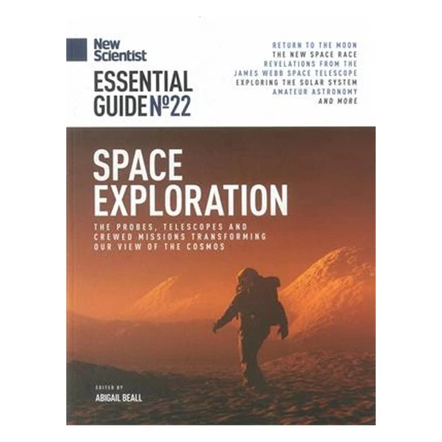 NEW SCIENTIST THE Essential Guides Space Exploration Probes Issue 22 ...