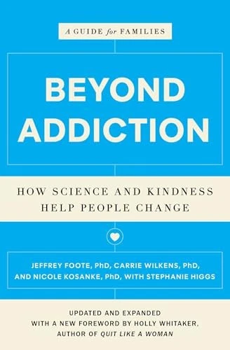 BEYOND ADDICTION: HOW Science and Kindness Help People Change £8.63 ...