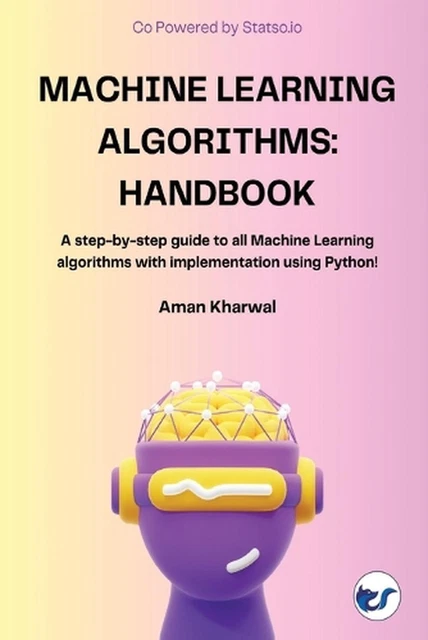 MACHINE LEARNING ALGORITHMS: A step-by-step guide to all Machine ...