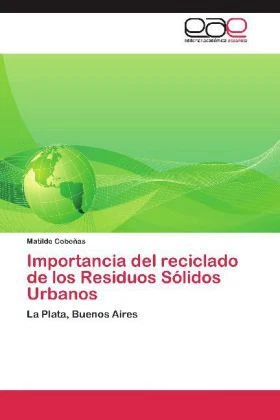 IMPORTANCIA DEL RECICLADO de los Residuos Sólidos Urbanos | Cobeñas, Matilde EUR 29,00 - PicClick DE
