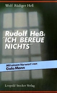 RUDOLF HESS: ' Ich bereue nichts' de Heß, Wolf Rüdiger | Livre | état ...