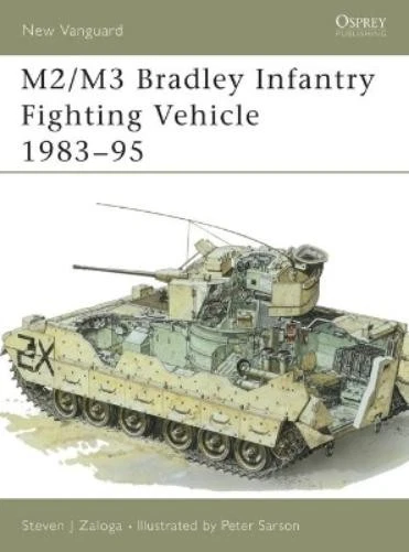 STEVEN J. ZALOGA M2/M3 Bradley Infantry Fighting Vehicle 1983–95 (Poche ...