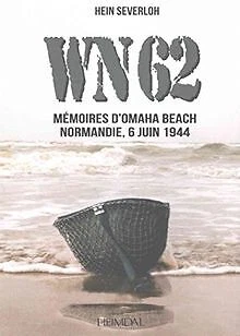 WN 62 : Mémoires d'Omaha Beach, Normandie, 6 juin 1944 | Livre | état ...