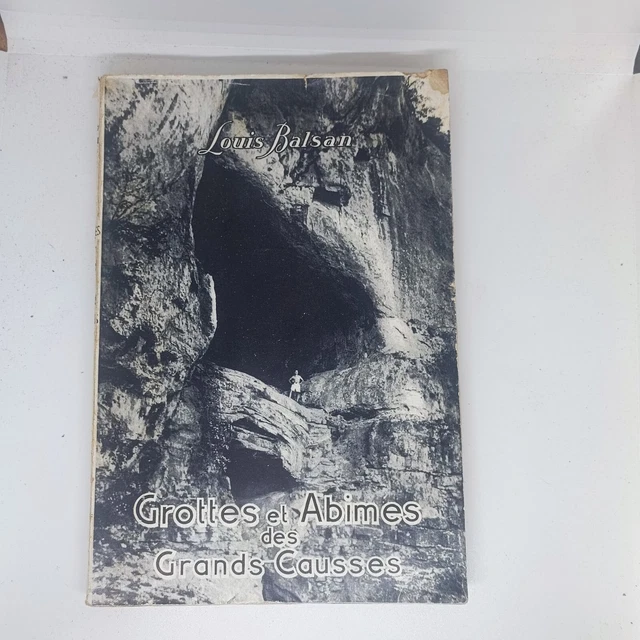 GROTTES ET ABÎMES des grands causses, Louis Balsan, Imprimerie Roger ...