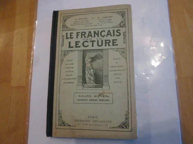 LE FRANCAIS PAR LA LECTURE ..1924..J.BOITEL & A.COQUET..cours moyen ...