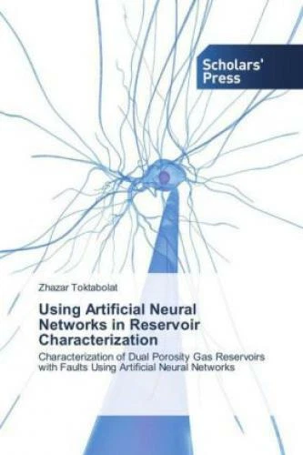 USING ARTIFICIAL NEURAL Networks in Reservoir Characterization Characteriza 2205 EUR 67,90 ...