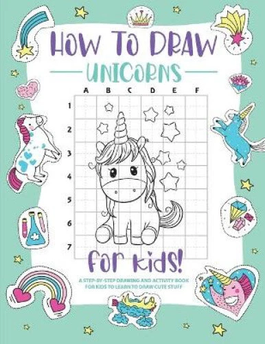 HOW TO DRAW Unicorns: A Step-by-Step Drawing - Activity Book for Kids ...