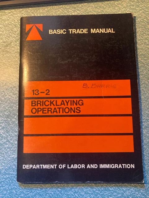 BASIC TRADE MANUAL Bricklaying Operations 13-2 Dept of Labor ...