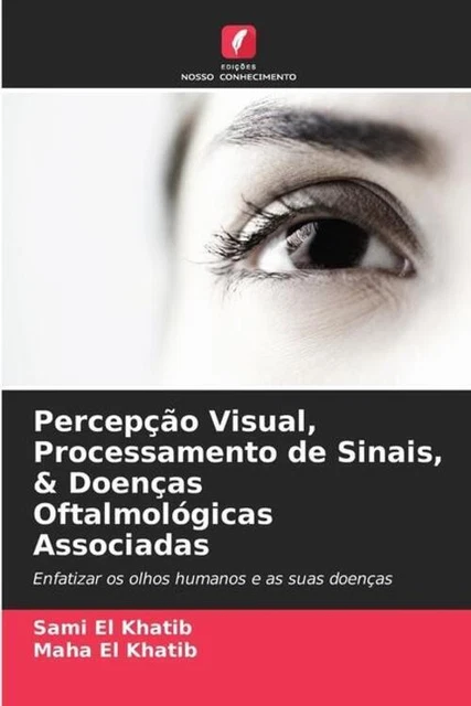 PERCEPÇÃO VISUAL, PROCESSAMENTO de Sinais, & Doenças Oftalmológicas ...