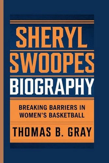 SHERYL SWOOPES BIOGRAPHY: Breaking Barriers in Women's Basketball by ...