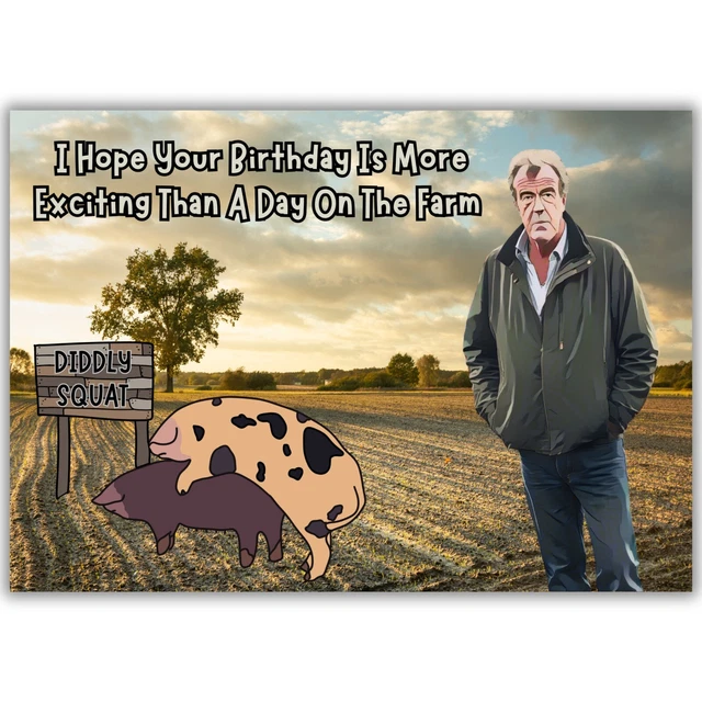FUNNY BIRTHDAY CARD, Jeremy Clarkson, Clarksons Farm Diddly Squat Pigs ...